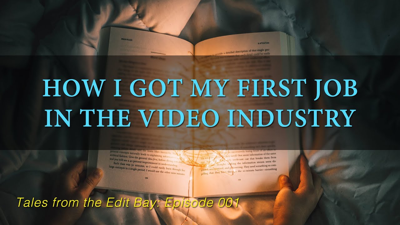 How I Got My First Job in the Video Industry - YouTube