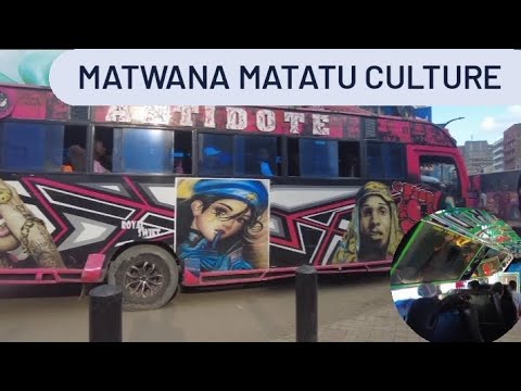 Inside the World of Matwana Matatu culture 254🇰🇪||The African Nairobian ...
