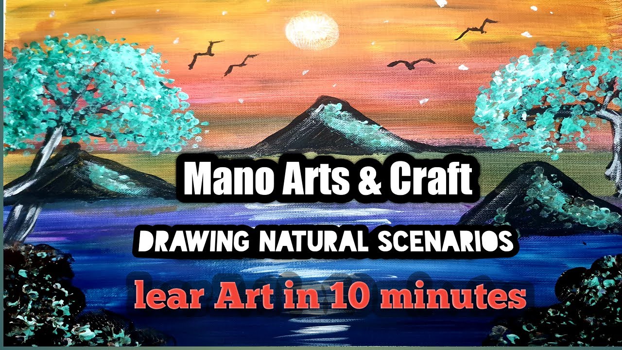 NATURAL SCENARIOS | QUICK LEARNING | EASY DRAWING | MANO ARTS AND CRAFT ...