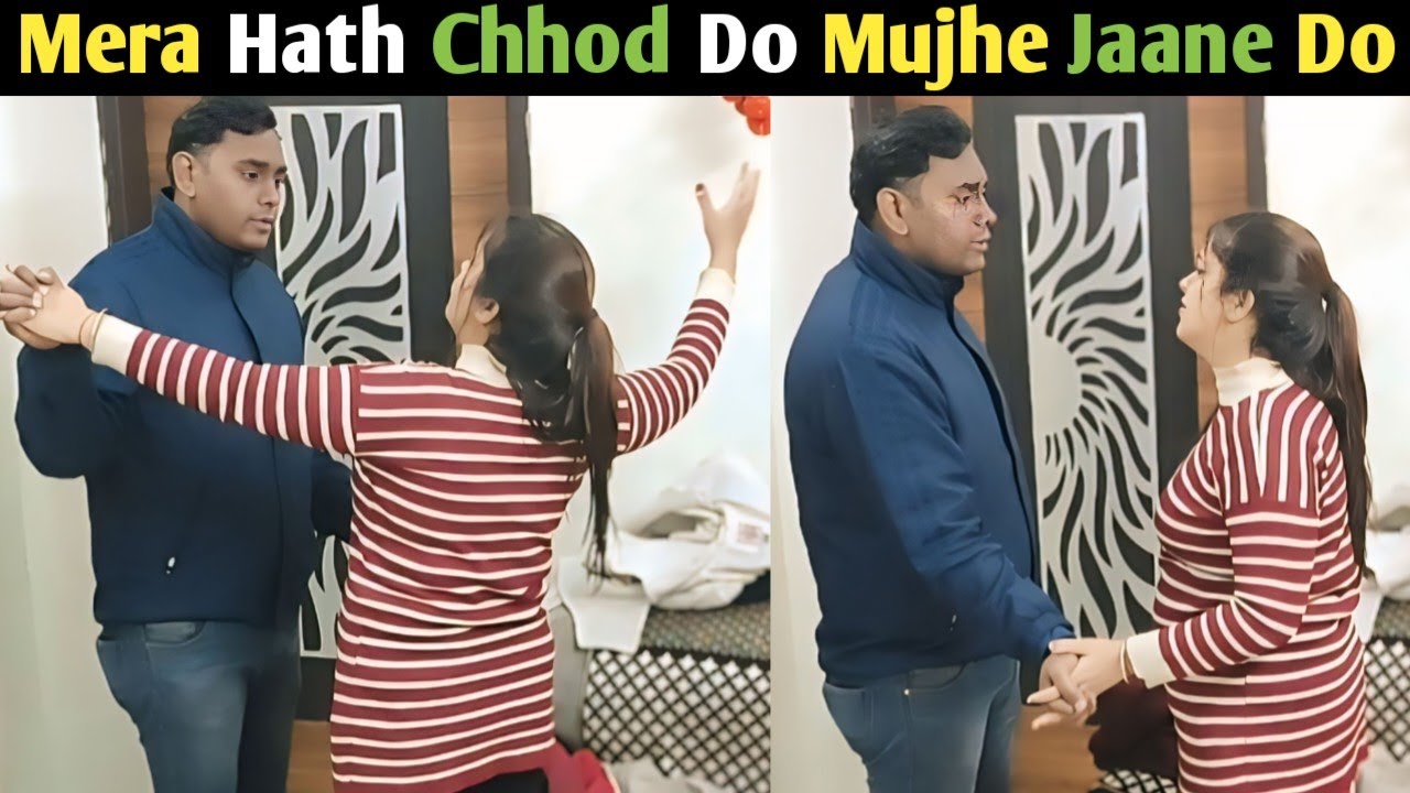 Mera Hath Chhod Do Mujhe Jaane Do | prank on wife - YouTube