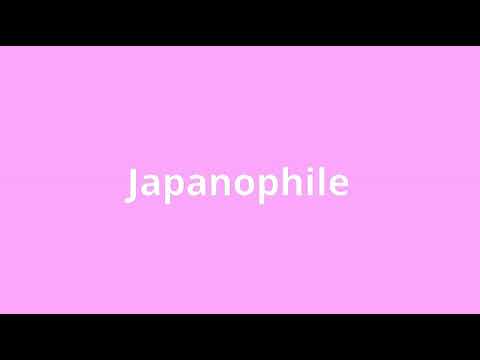 what is the meaning of Japanophile - YouTube