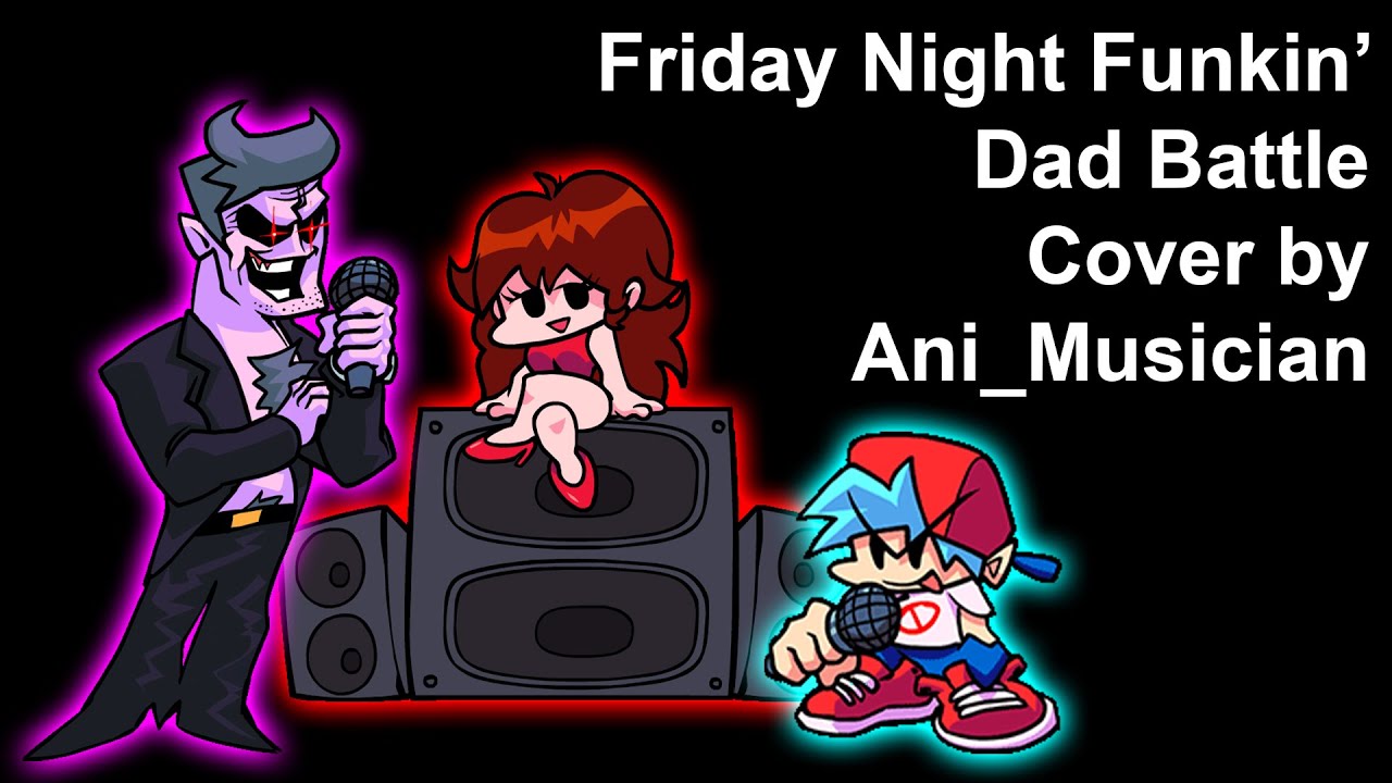 Friday Night Funkin' | Dad Battle | Acoustic Cover (w/ Lyrics) - YouTube