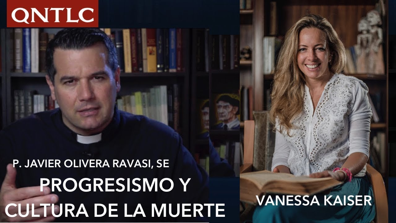 Progresismo y cultura de la muerte: VANESSA KAISER y P. Javier Olivera ...