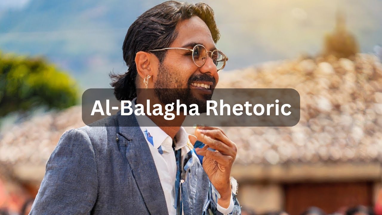 Unlocking the Power of Arabic Eloquence: Al-Balagha Rhetoric Explained ...