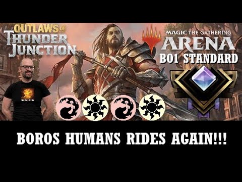 BOROS HUMANS🔥☀️LADDER CLIMB TO MYTHIC🔥☀️STANDARD BO1 MTG ARENA OUTLAWS ...