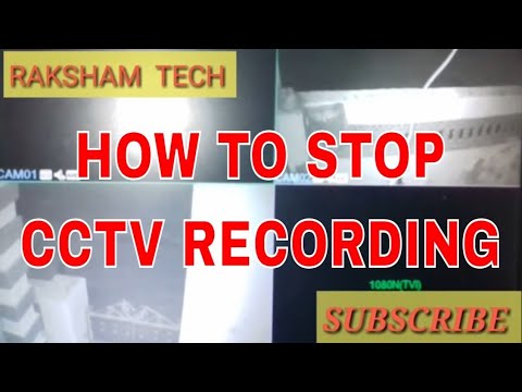 HOW TO STOP CCTV RECORDING||HOW TO STOP CCTV CAMERA||HOW TO STOP CCTV ...