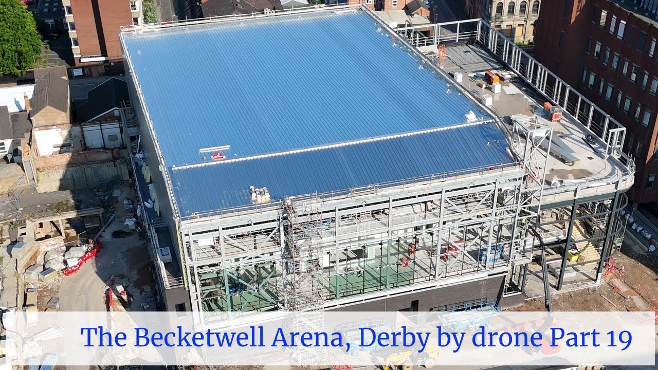 Becketwell development inc Becketwell Arena, Derby City by drone, Part ...