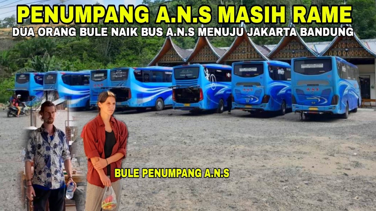 WOW !! Penumpang A.N.S Tetap Rame Terus Dua Orang Bule Naik Bus ANS ...
