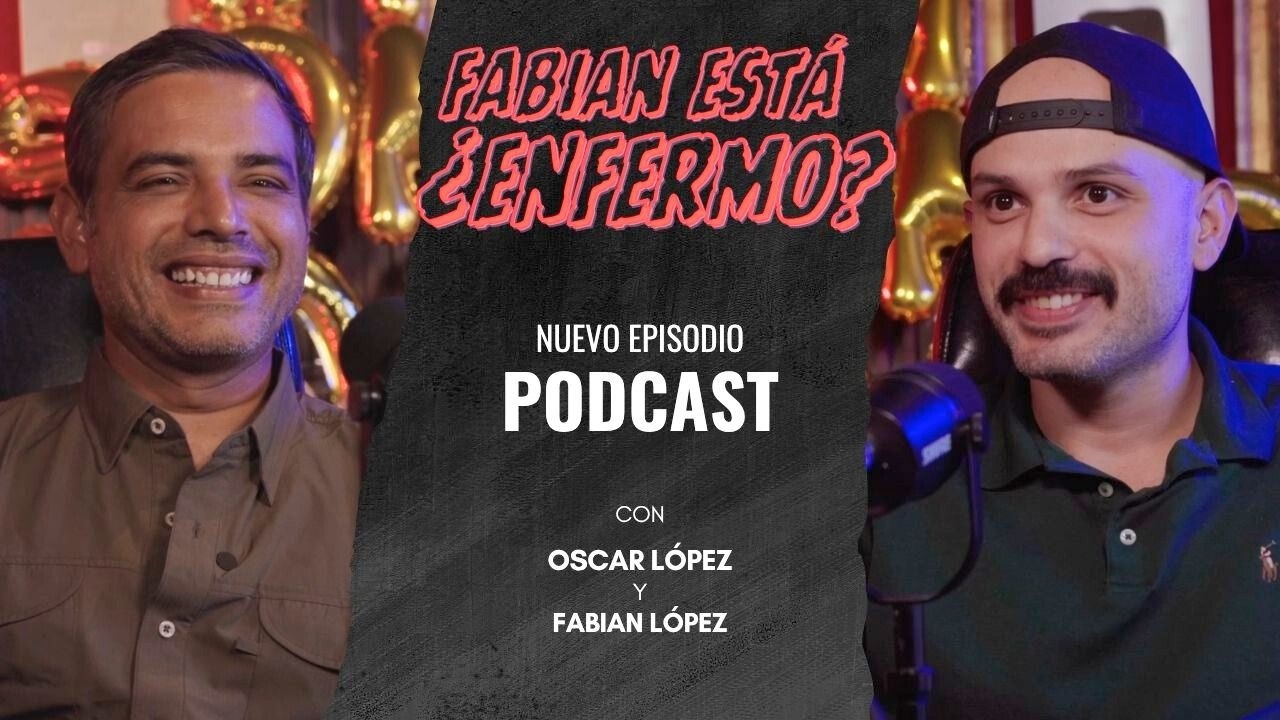 PODCAST con Oscar Lopez y Fabian Lopez | Este no es un podcast como ...