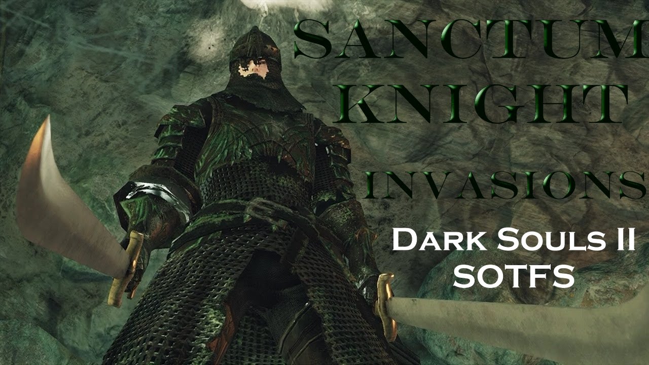 Sanctum Knight invasions Dark Souls II SOTFS - YouTube