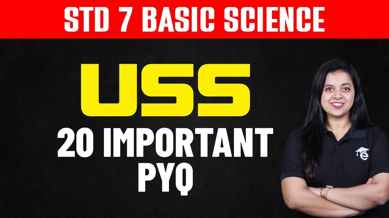 STD 7 Basic Science | USS 20 Important PYQ | Eduport Class 7 - YouTube