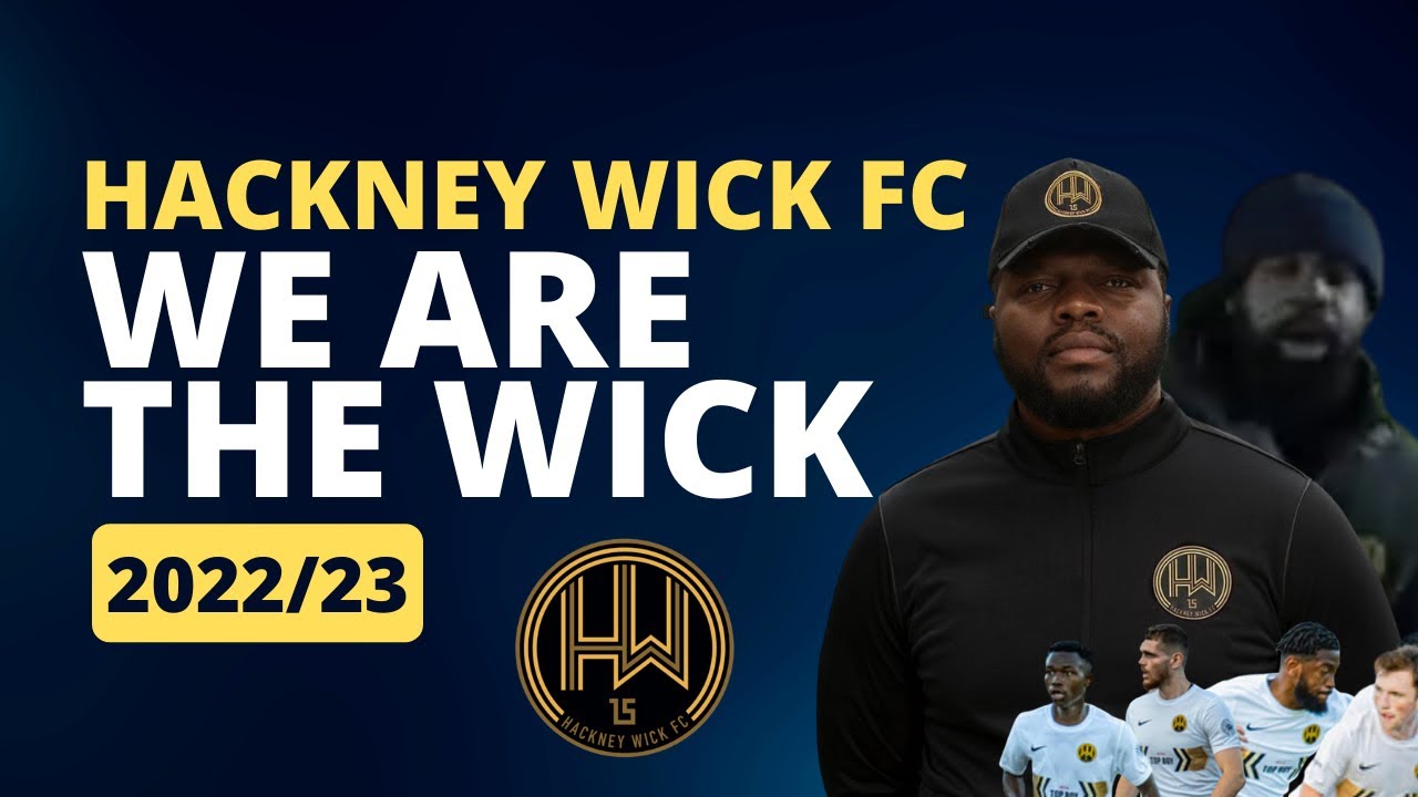 WE ARE THE WICK - Hackney Wick FC Weekly update - YouTube