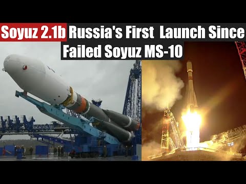Soyuz 2.1b | Russia's First  Soyuz Rocket Launch Since Failed MS-10 Space Mission