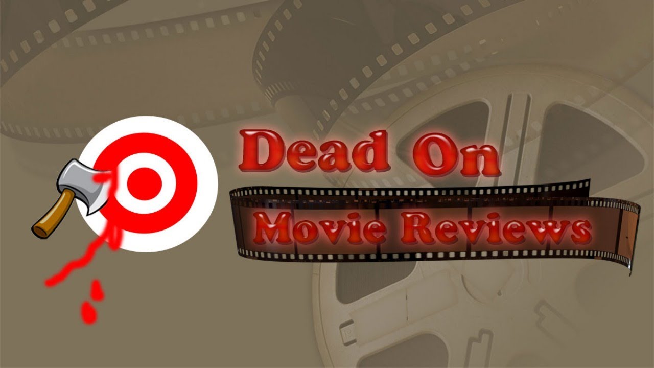 Dead On Movie Reviews - 09/10/19 - YouTube