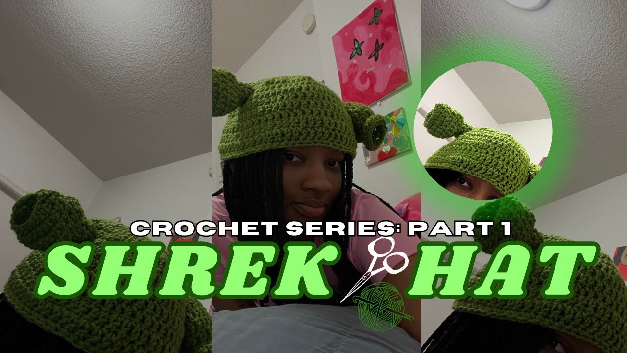 Crochet Series Pt.1 : Creating A Shrek Hat [ Blooper At The End] - YouTube