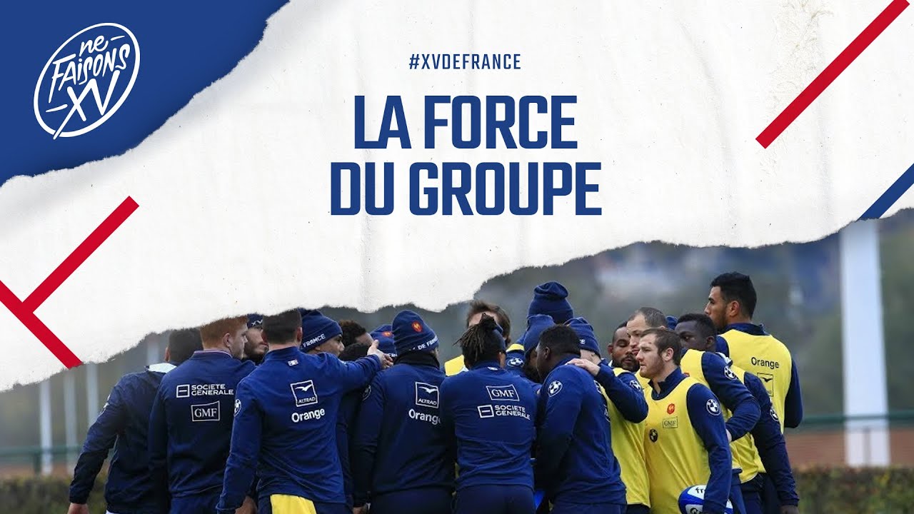 XV de France : La force du groupe - YouTube