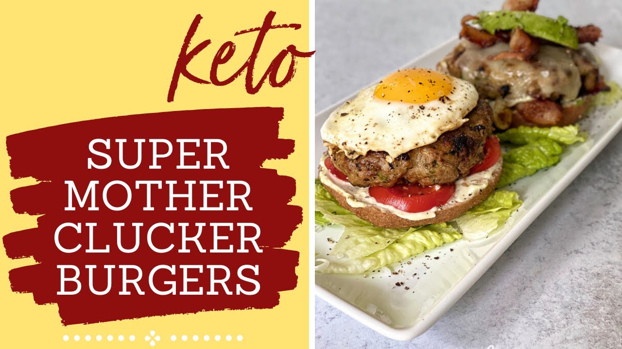🍳 How to make these fantastic Super Mother Clucker Burgers! #Keto # ...