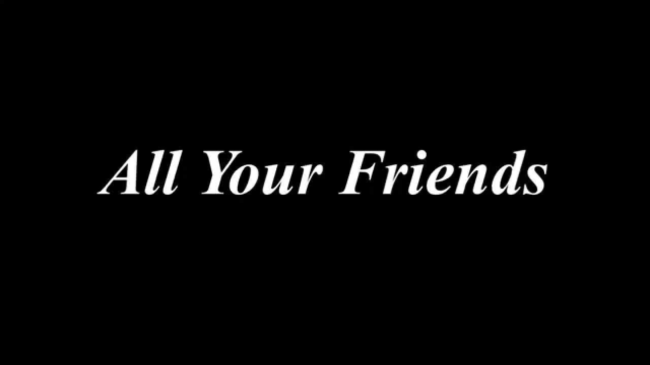 Coldplay - All Your Friends ( Lyrics/Subtitulos ) - YouTube