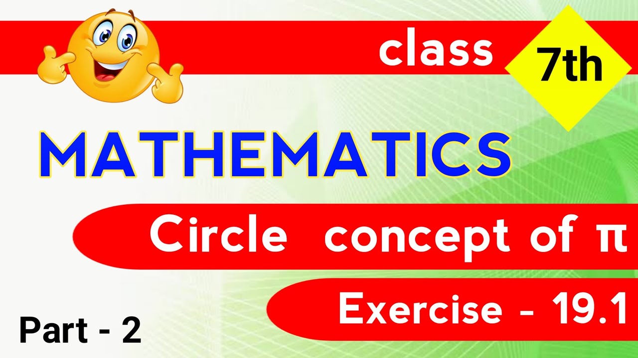 MATHEMATICS । Class 7th । Circle concept of π । Exercise 19.1 - YouTube
