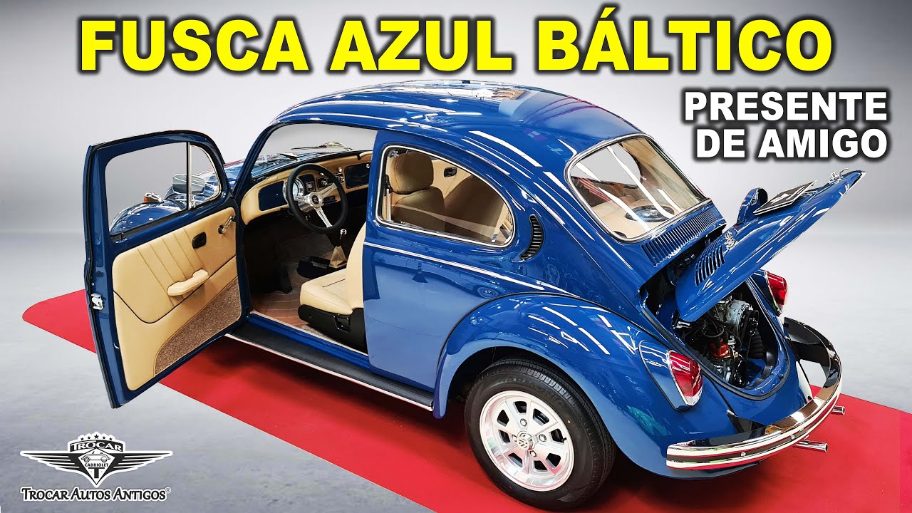 PRESENTE DE ANIVERSÁRIO! 💙 Fusca Azul Báltico 1978 - Restauração ...