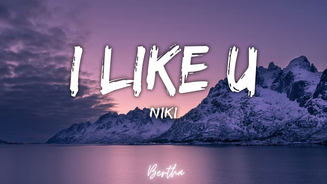 NIKI - I LIKE U (Lyrics) - YouTube Music