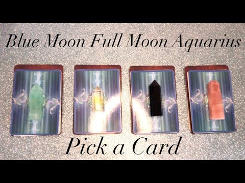 Blue Moon Pick a Card - What You Need to Know - Full Moon in Aquarius ...