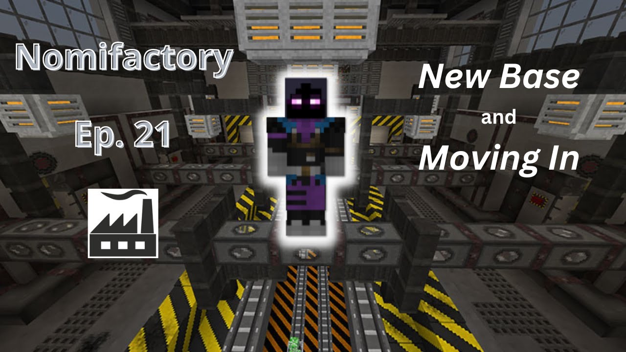New Base and Moving In | Nomifactory - Ep.21 - YouTube
