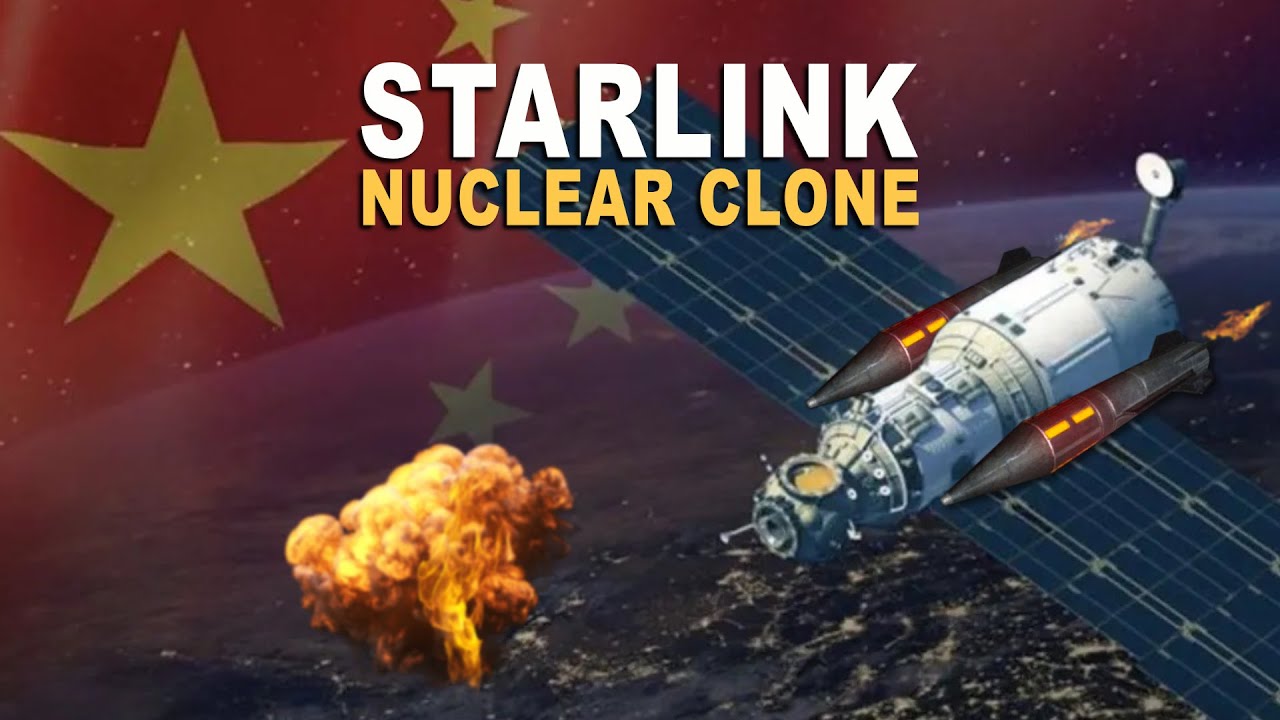 SpaceX Starlink China Clone With Nuclear Weapons - YouTube