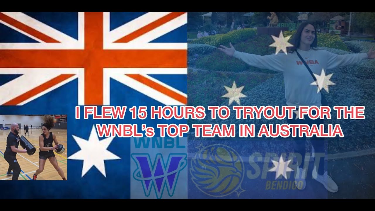 I FLEW 15 HOURS TO TRYOUT FOR THE WNBL's TOP TEAM IN AUSTRALIA! - Brin ...