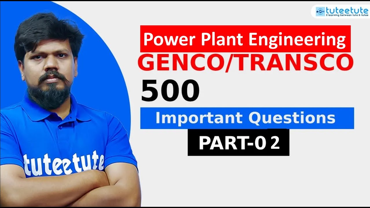 TS GENCO | Power Plant Engineering | 500 Important Questions Part_02 ...