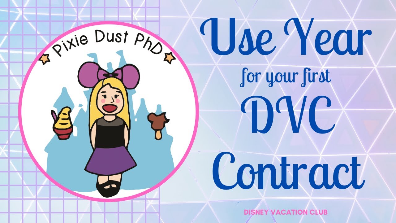 Use Year for your first Disney Vacation Club Contract | Explaining ...