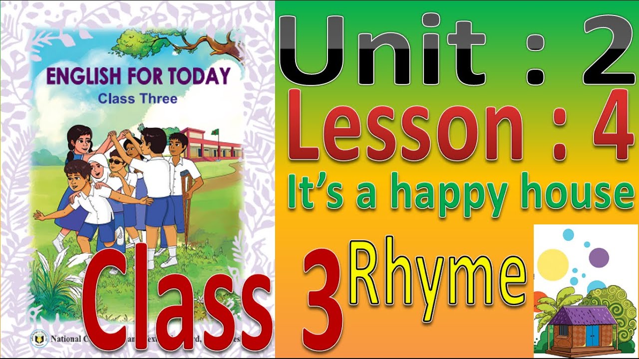 Class 3 English Unit 2 Lesson 4 Rhyme It s A Happy House YouTube class-3-english-unit-2-lesson-4-rhyme-it-s-a-happy-house-youtube