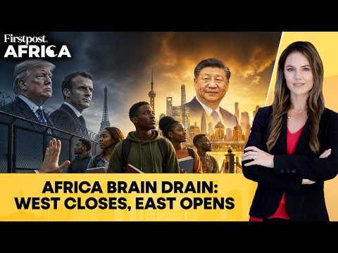 France & US Tighten Visa Rules As African Students Look To China & Gulf | Firstpost Africa | N18G