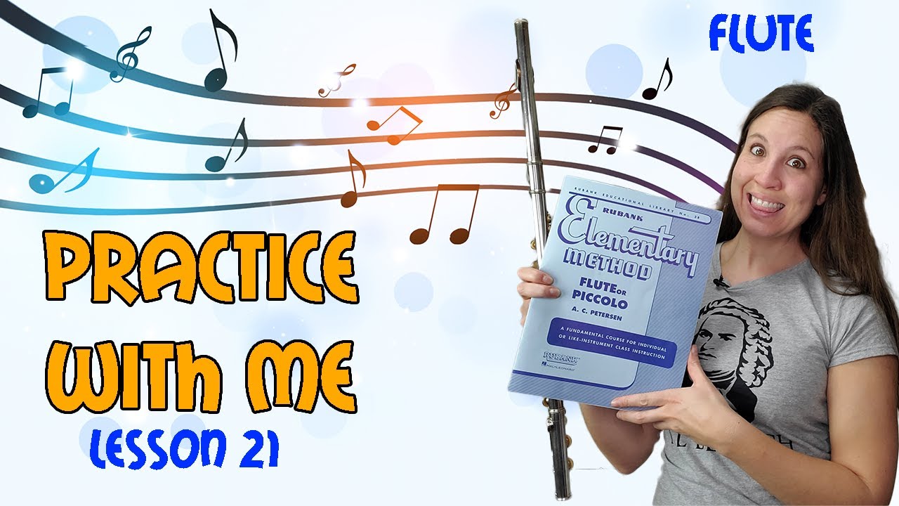 Flute Practice With Me | Rubank Elementary Method For Flute | Lesson 21 ...