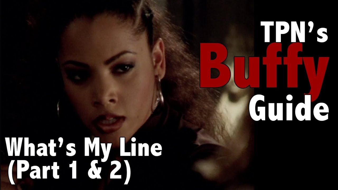 What's My Line (Part 1 & 2) • S02E09 & S02E10 • TPN's Buffy Guide - YouTube