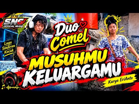 DUO COMEL – MUSUHMU KELUARGAMU | Lagu Sindiran Kocak Full Bass | Karya EriAnto