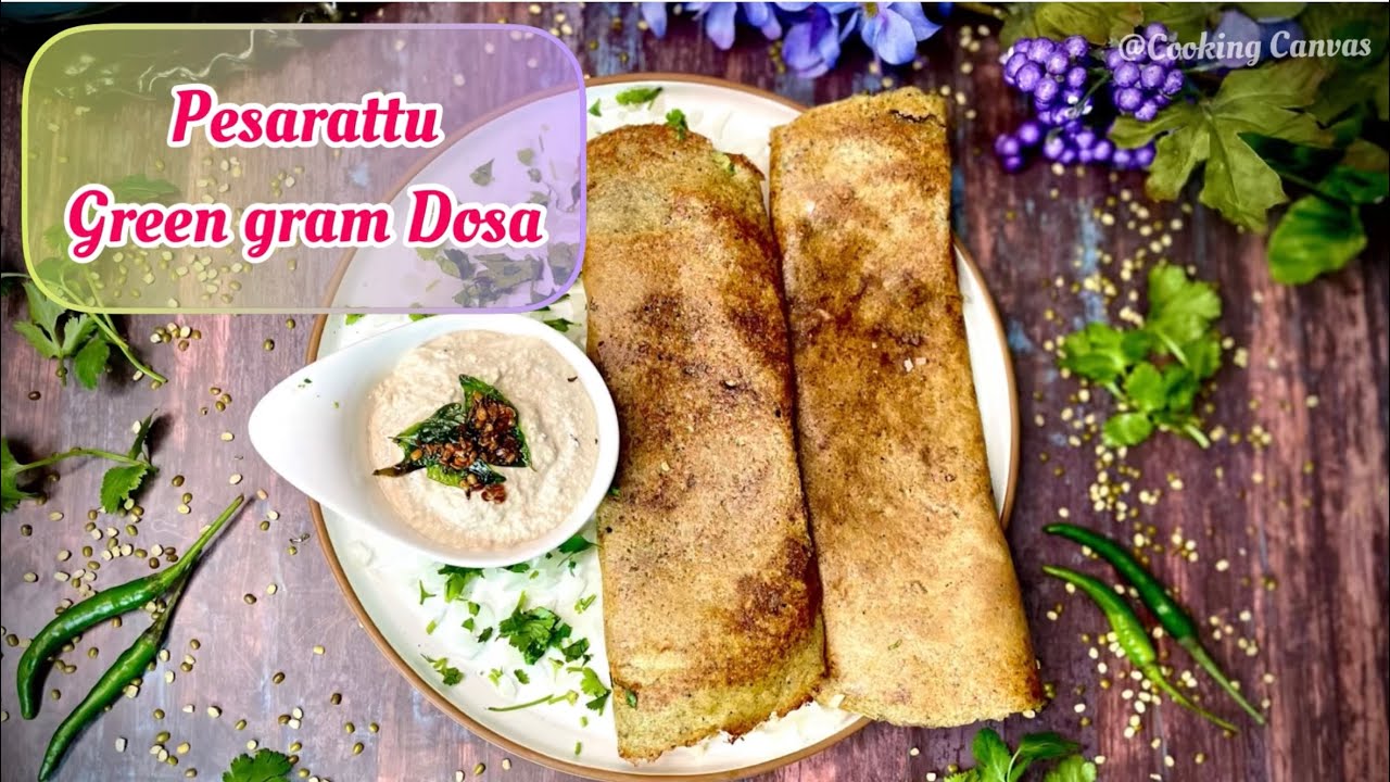 Pesarattu || Moong Dal Dosa || Green Gram Dosa || - YouTube