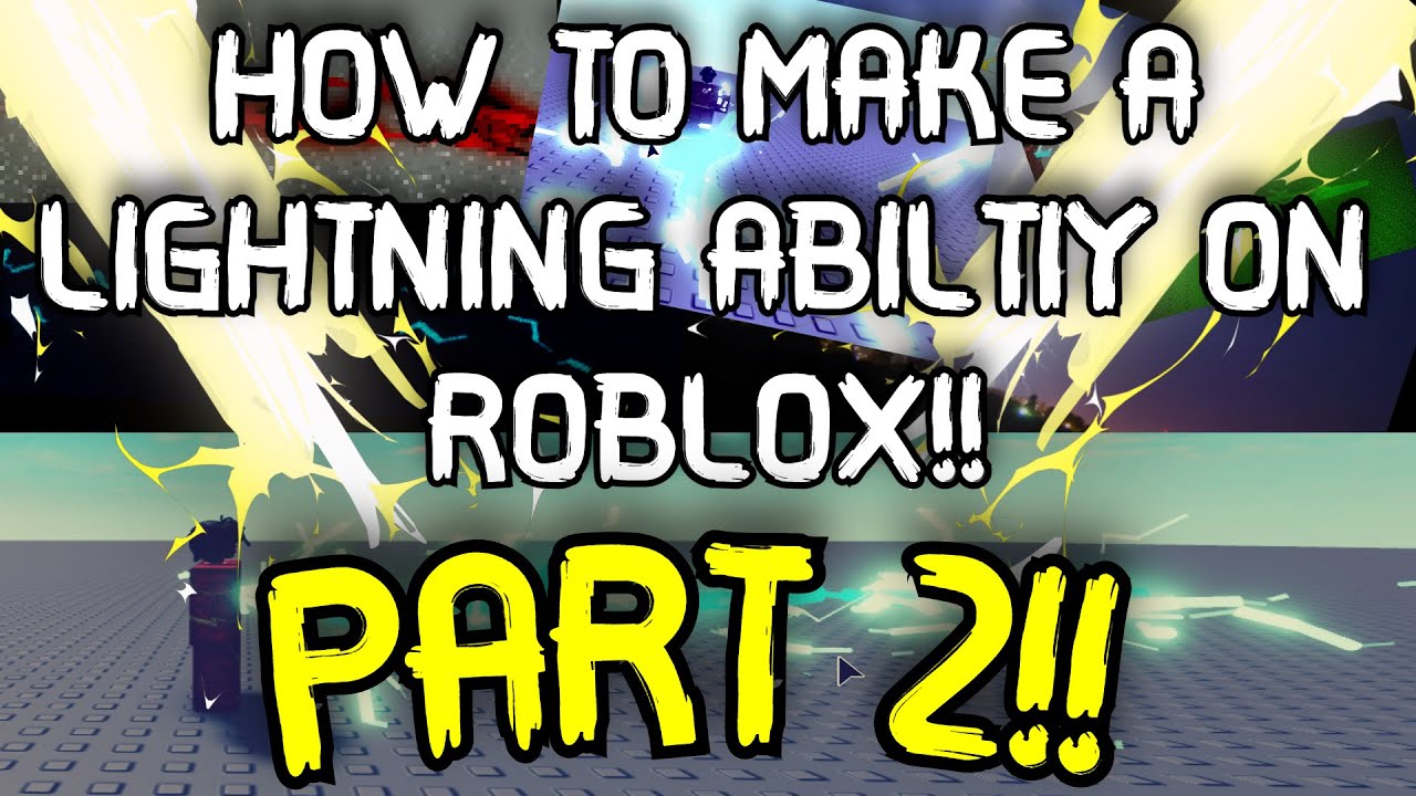 HOW TO MAKE UR OWN LIGHTNING ABILITY PART 2 [ROBLOX TUTORIAL] DAMAGE ...