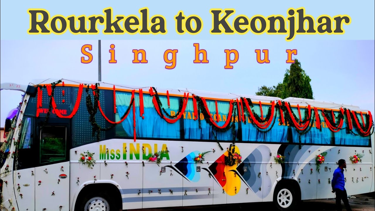 New Deccan Bus Rourkela to Keonjhar | Rourkela to Singhpur via keonjhar ...