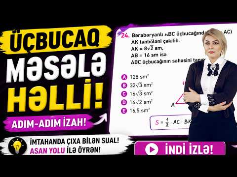 Bu Üçbucaq Sualını Bir Neçə Saniyədə Həll Et!  | İmtahanda çıxan məsələ