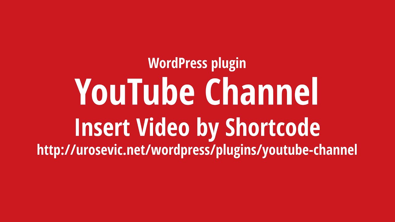 YouTube Channel: Insert Video by Shortcode - YouTube