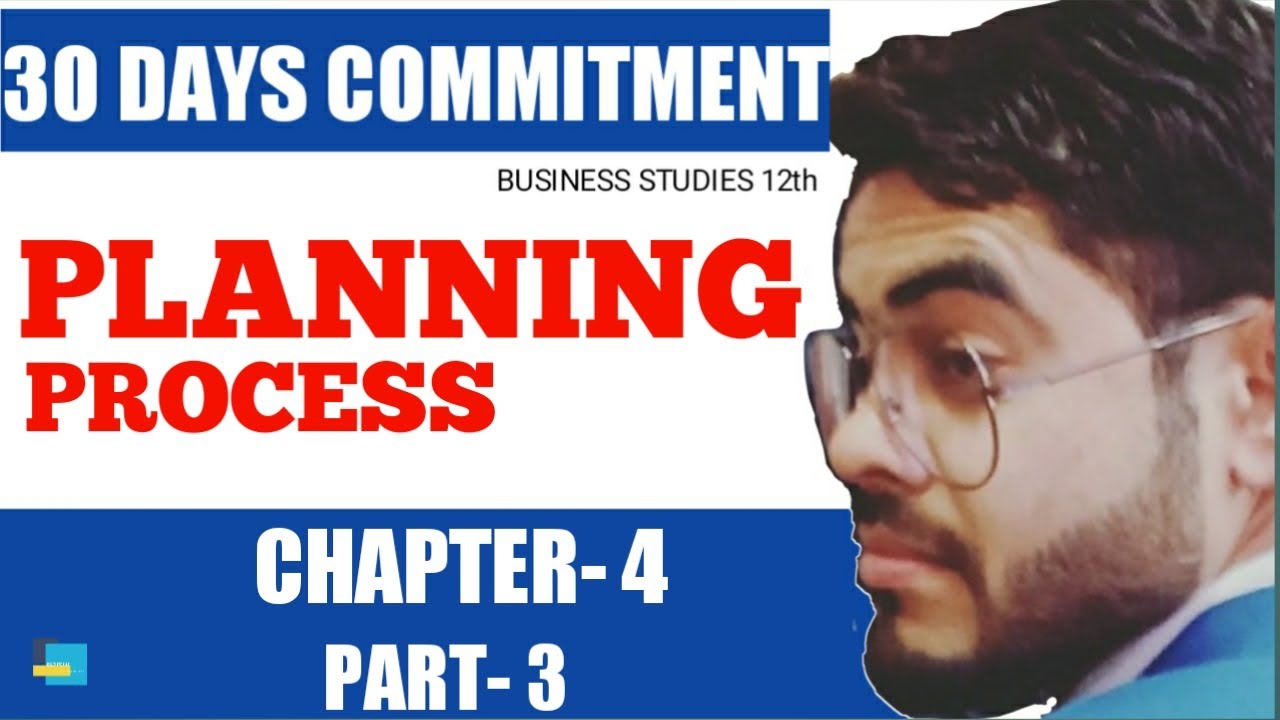 Ch-4 PLANNING | Part- 3 | Planning Process | Business Studies Class ...