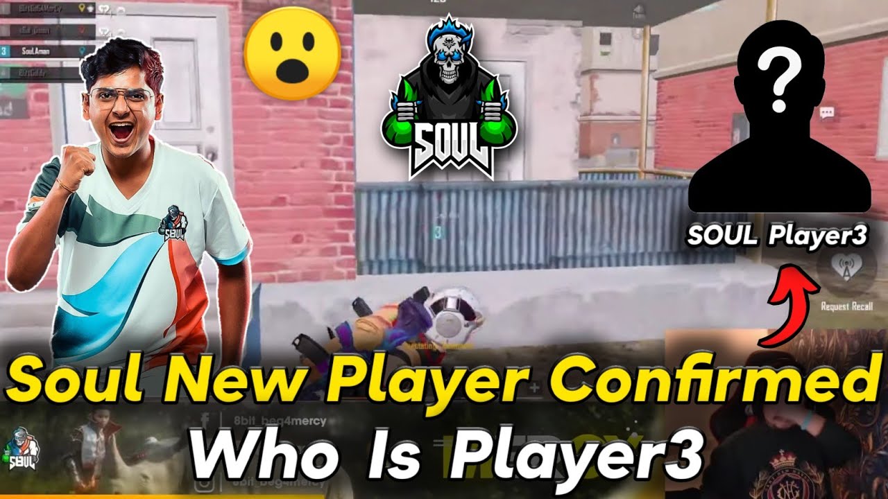 Soul New Player Confirmed 😯 Who Is SOUL Player3 | Soul new Player Is ...