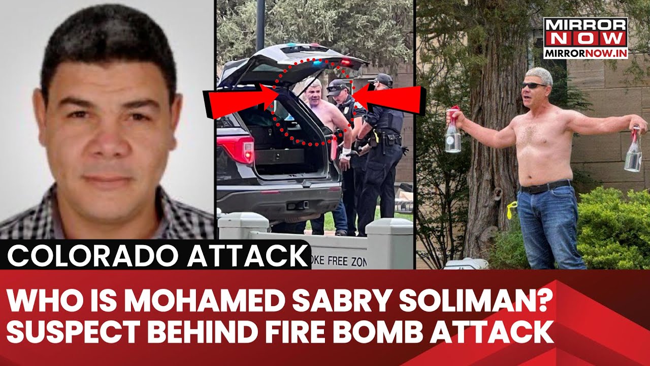 Colorado Attack: Who Is Mohamed Sabry Soliman? Suspect Behind Fire Bomb ...