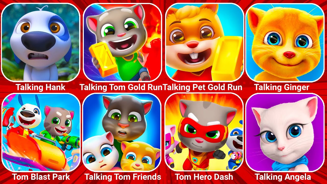 Talking Pet Gold Run, Talking Tom Gold Run, Tom Hero Dash, Tom Friends, Talking Tom Candy Run ...
