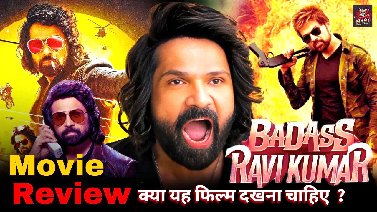 क्या आपको Himesh Reshamiya की यह फिल्म देखनी चाहिए ? BADASS RAVI KUMAR ...