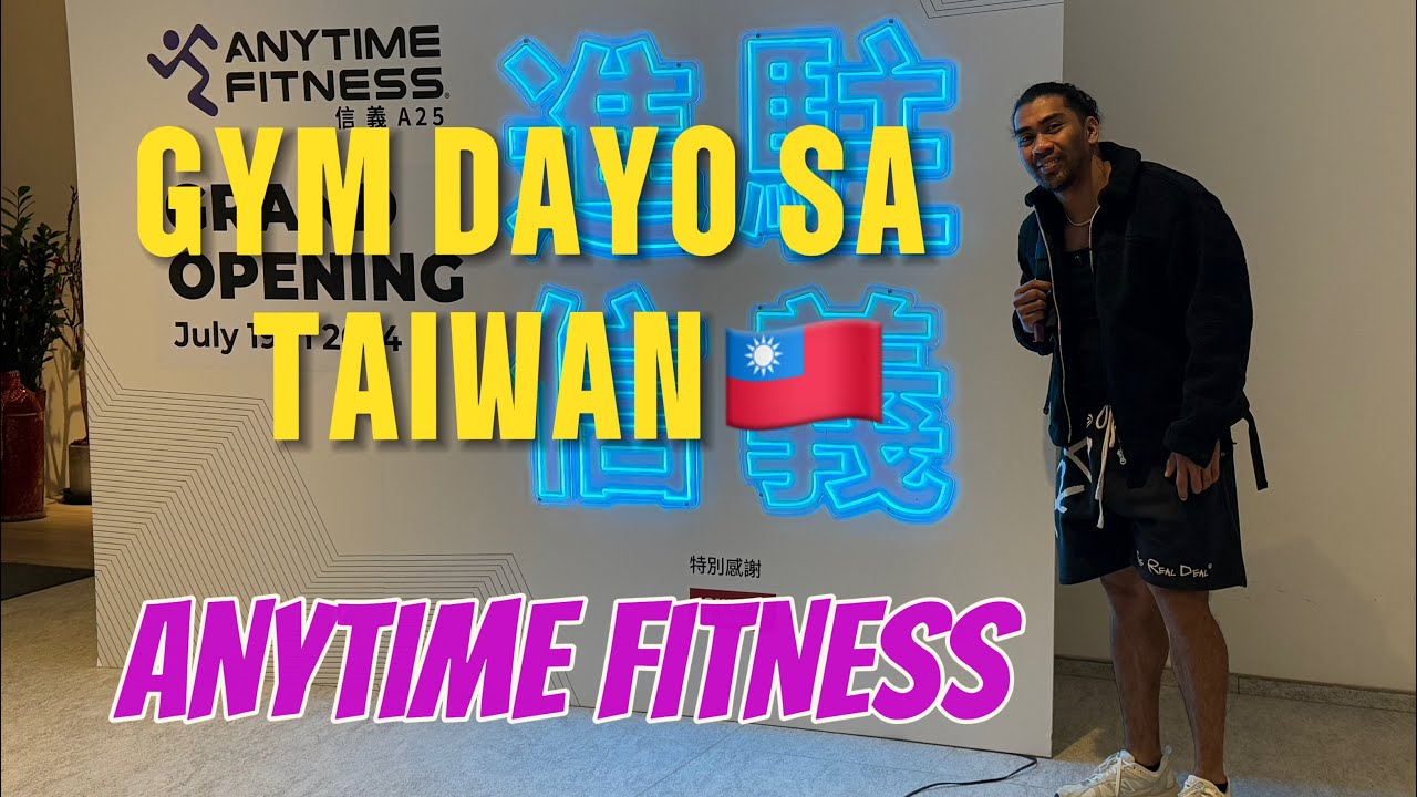 TAIWAN GYM DAYO (ANYTIME FITNESS TAIWAN)🇹🇼 #fitness #gym #taiwan # ...