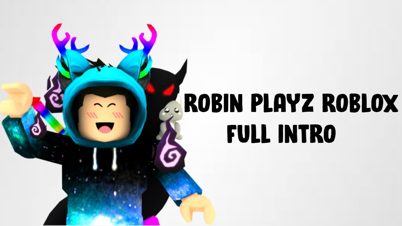 Robin Playz Roblox (FULL INTRO) - YouTube
