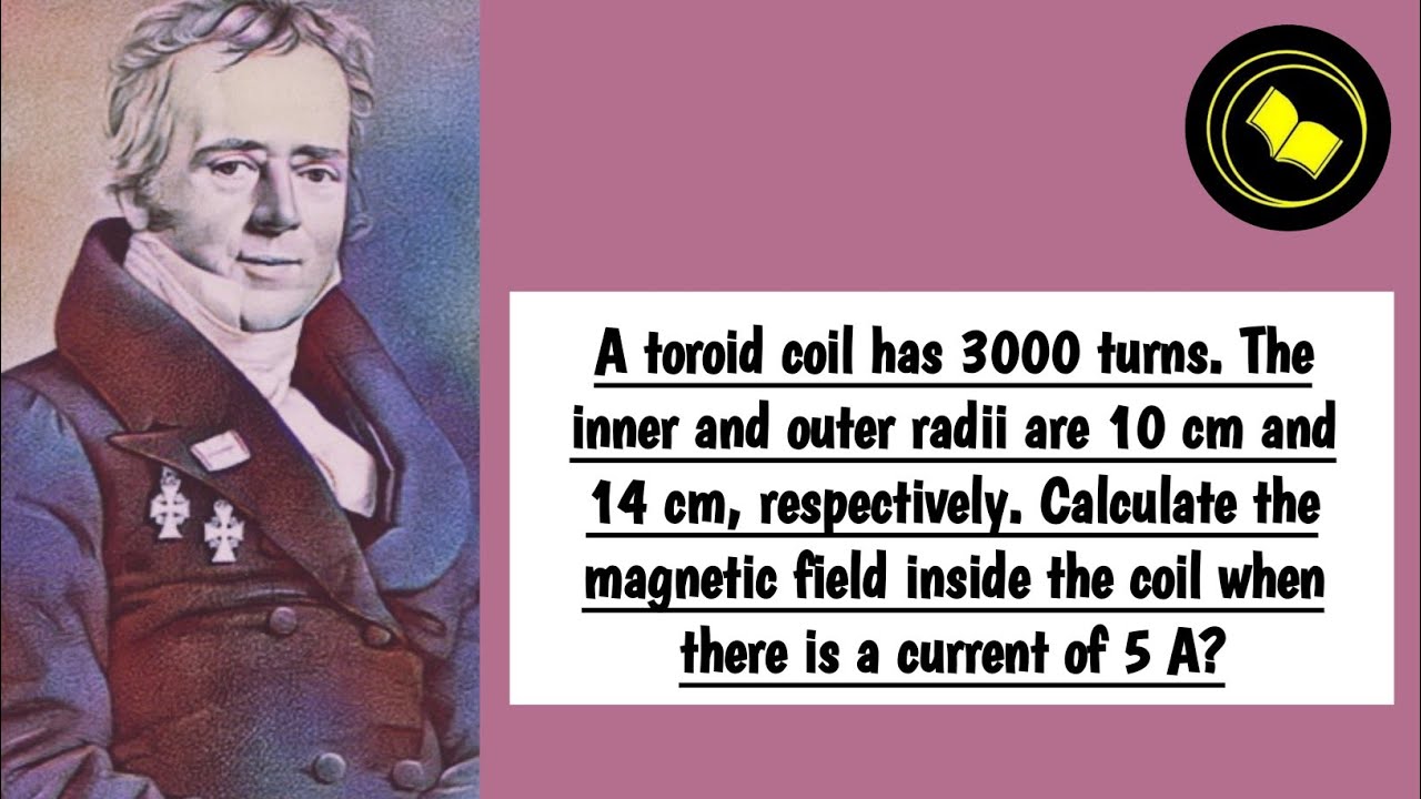 Questions on toroid | Magnetic field inside the toroid coil. - YouTube