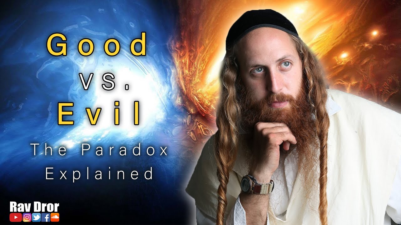 How Can There be Good and Evil if God Controls All? - Rav Dror - YouTube